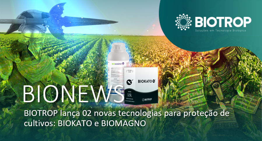 BIOTROP lança 02 novas tecnologias para a proteção de cultivos: BIOKATO ...