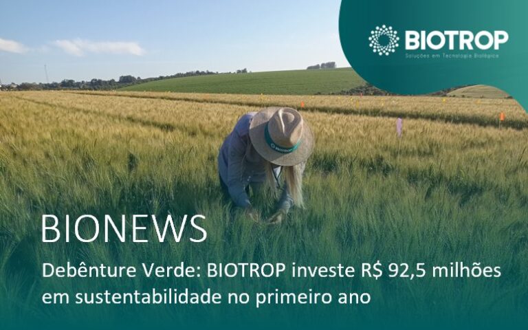 Debênture Verde: BIOTROP investe R$ 92,5 milhões em sustentabilidade no ...