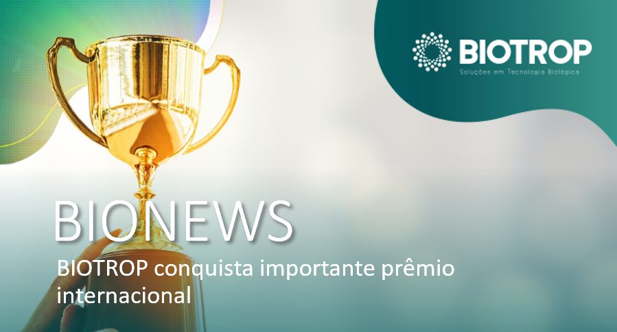 BIOTROP conquista importante prêmio internacional - BIOTROP | Soluções ...