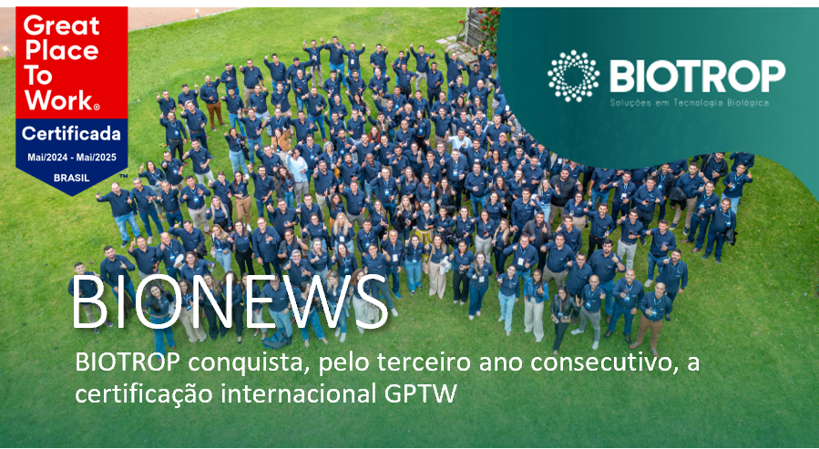 Biotrop conquista, pelo terceiro ano consecutivo, a certificação ...